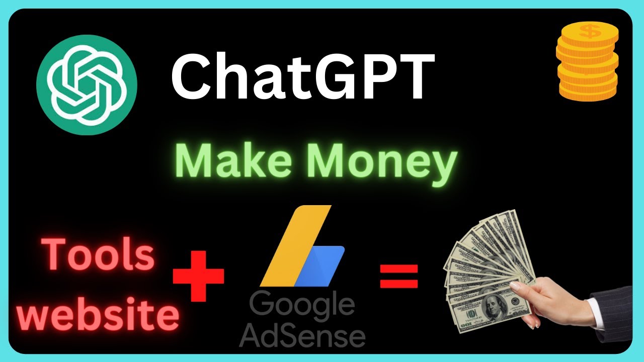 Make Money Online with ChatGPT | Build a Tool website + Google AdSense ...